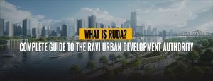What is RUDA? Complete Guide to the Ravi Urban Development Authority ...