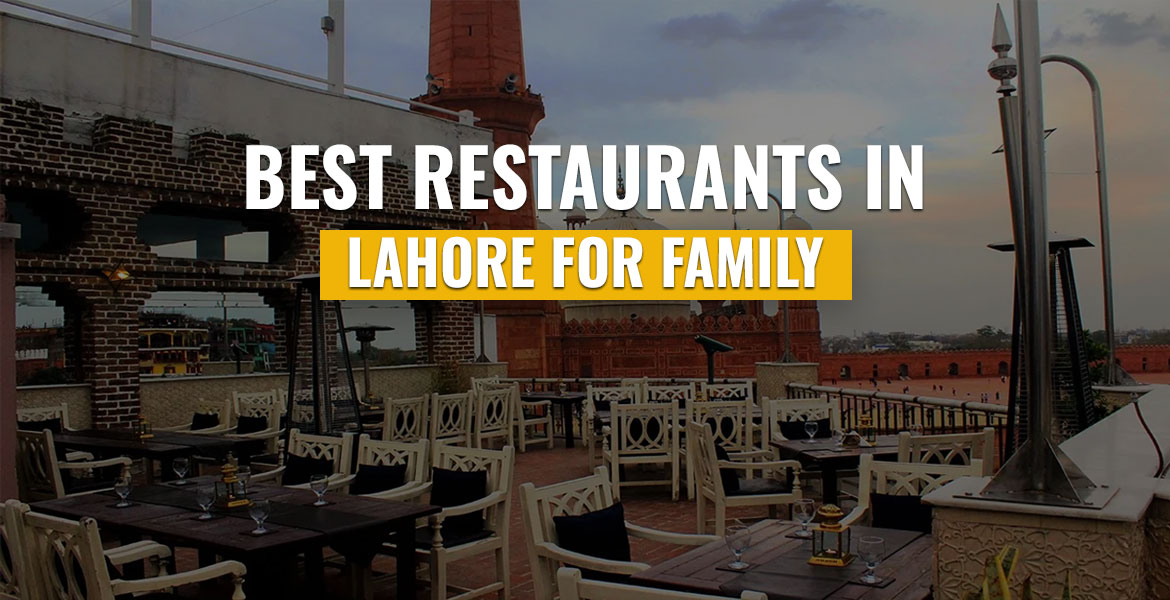 Best Restaurants in Lahore for Family - Eastern Housing